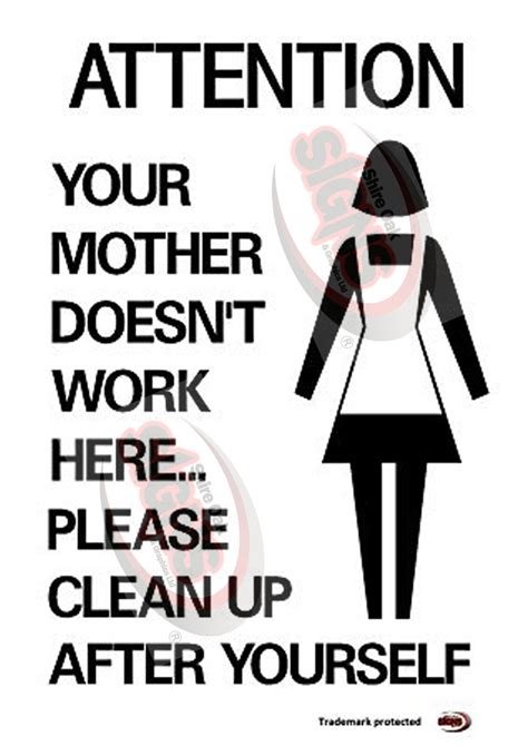 Your Mother Doesn T Work Here Please Clean Up After Yourself Sticker