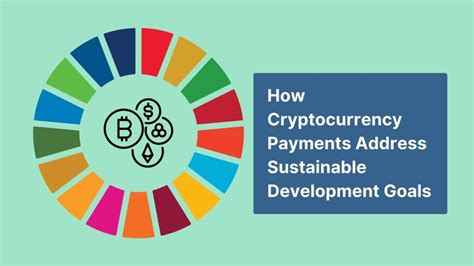 Cryptocurrency Payments Address Sustainable Development Goals Web3