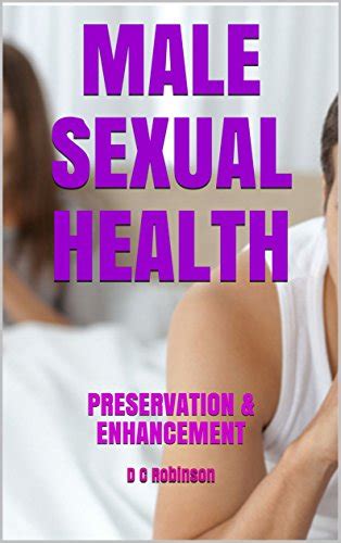 Male Sexual Health Preservation And Enhancement Kindle Edition By
