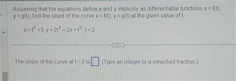 Solved Assuming That The Equations Define X And Y Implicitly
