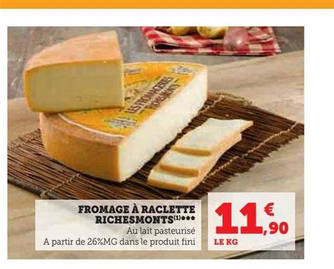 Promo Fromage à Raclette Riches Monts chez Super U iCatalogue fr