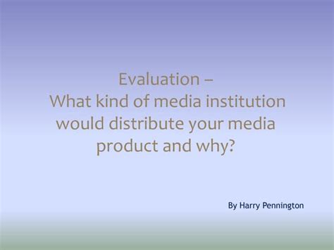 Evaluation Distribution Pptx Video Production Content Production