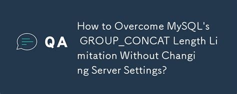 如何在不更改伺服器設定的情況下克服 Mysql 的 Groupconcat 長度限制？ Mysql教程 Php中文網