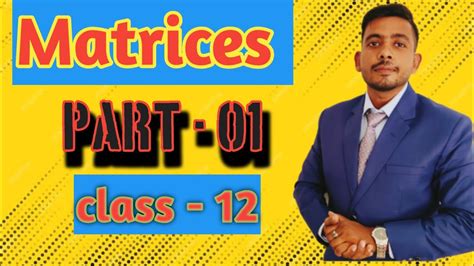 Matrices Class 12 Full Chapter Youtube