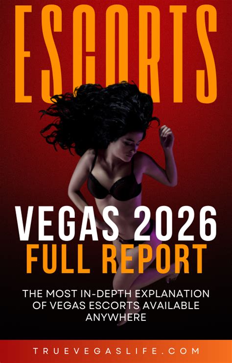 Everything You Ever Wanted To Know About Escorts In Vegas True Vegas Life