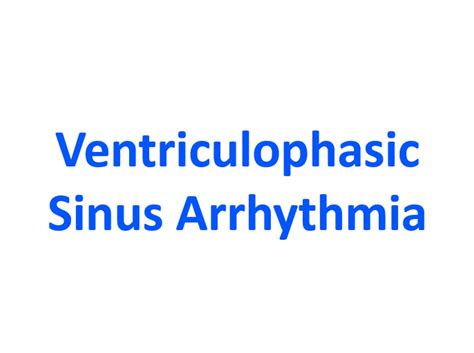 Ventriculophasic Sinus Arrhythmia All About Heart And Blood Vessels