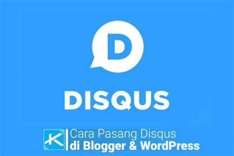 Cara Memasang Komentar Disqus Di Blogger WordPress Terbaru Kaca