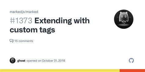 extending with custom tags · issue 1373 · markedjs marked · github