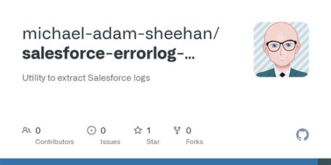 Github Michael Adam Sheehansalesforce Errorlog Extractor Utility To