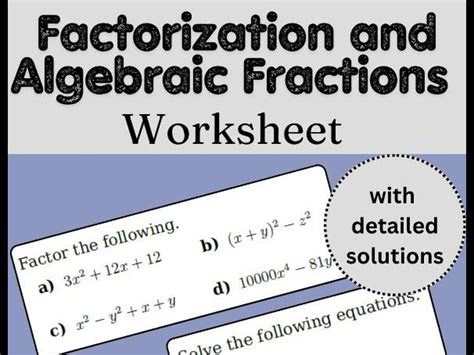 Factorization And Algebraic Fractions Worksheet With Solutions Teaching Resources