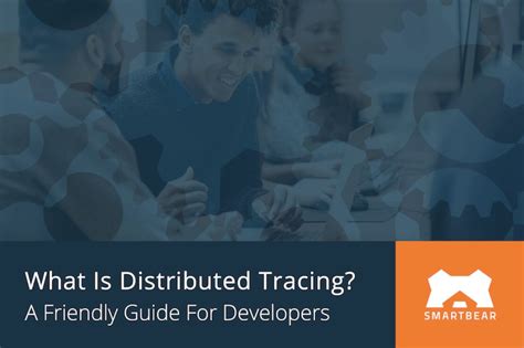 Smartbear On Linkedin What Is Distributed Tracing A Friendly Guide