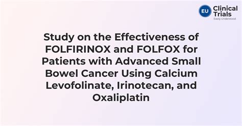 Study On The Effectiveness Of Folfirinox And Folfox For Patients With