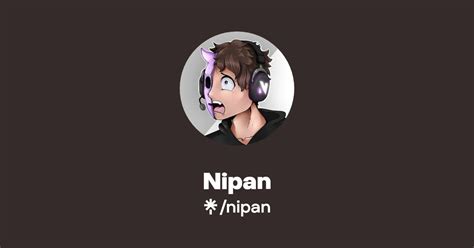 Nipan Twitter Instagram TikTok Twitch Linktree