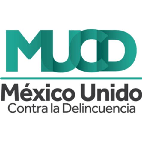 México Unido Contra La Delincuencia Mucd International Drug Policy