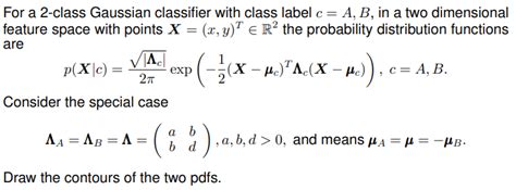 Solved For A 2 Class Gaussian Classifier With Class Label C