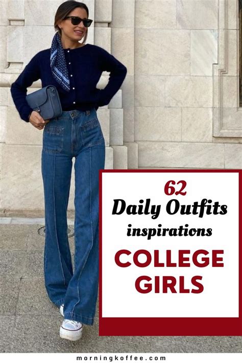 63 Daily Outfit Inspirations For College Girls Relaxed College Style