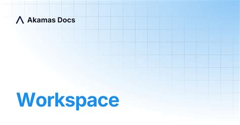 Workspace Akamas Docs