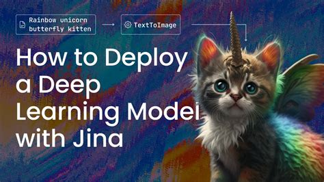 how to deploy a deep learning model with jina and design a kitten