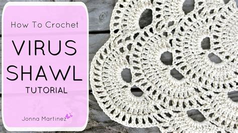 How To Crochet A Virus Shawl At Laura Livingstone Learmonth Blog