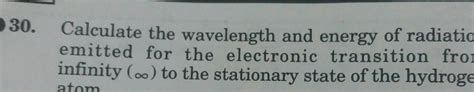 Answered 30 Calculate The Wavelength And Energy Of Radiatio Emitted