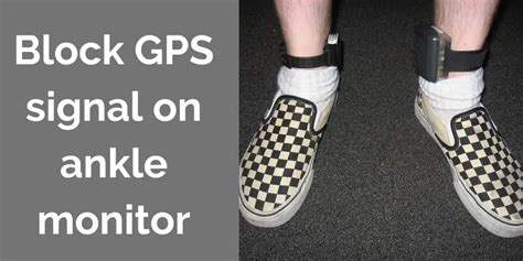 How Does Gps Ankle Monitor Work At Jacob Honda Blog