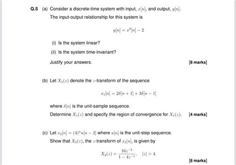 Solved Q 5 A Consider A Discrete Time System With Input Chegg
