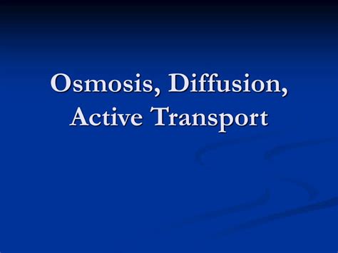 PPT Osmosis Diffusion Active Transport PowerPoint Presentation Free Download ID 3201630