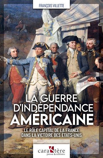 Quand la France gagnait la guerre d indépendance américaine
