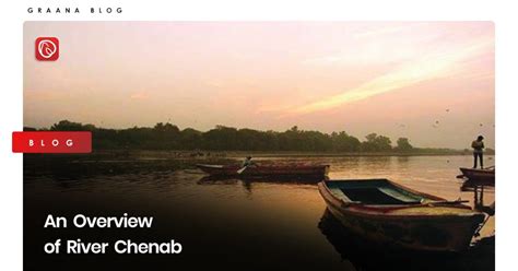 An Overview Of River Chenab