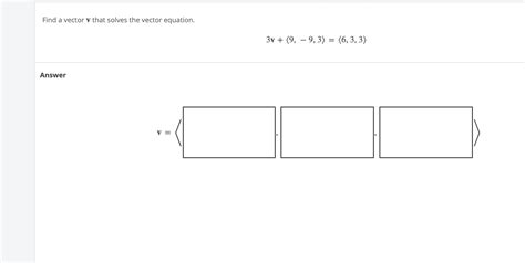 Solved Find A Vector V That Solves The Vector Equation V Chegg
