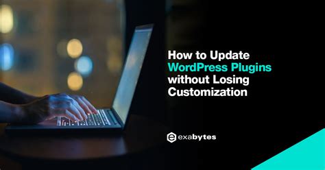 Safely Update Wordpress Plugins Without Losing Customization