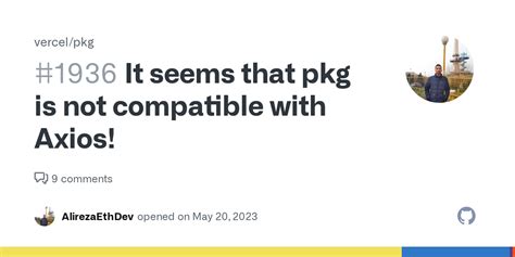 It Seems That Pkg Is Not Compatible With Axios · Issue 1936 · Vercel