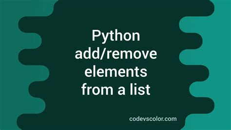 Python Add And Remove Elements From A List CodeVsColor