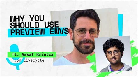 Why Developers Should Use Preview Environments Livecycle