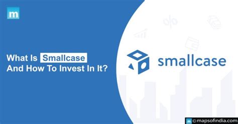 What Is Small Case And How To Invest In It Applications