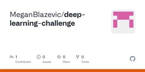 Github Meganblazevicdeep Learning Challenge