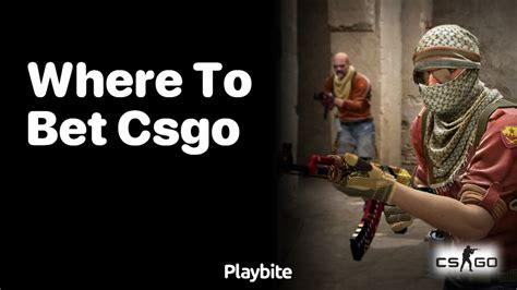 Where To Bet On Cs Go Playbite
