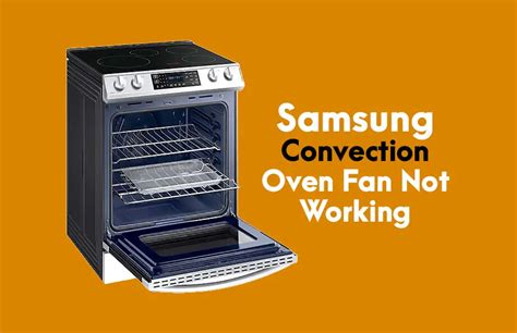 Samsung Double Oven Convection Fan Not Working At Nettie Cox Blog