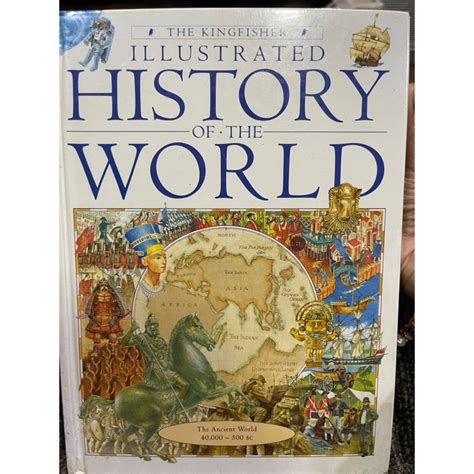 Kingfisher Illustrated History Of The World The Ancient World 40000