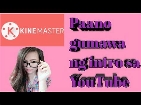 Paano Gumawa Ng Intro Sa YouTube YouTube
