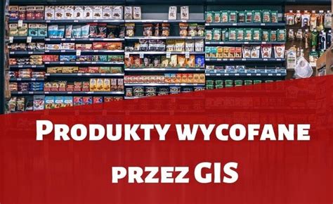 Nie jedz tego Oto produkty wycofane przez GIS ze sklepów w