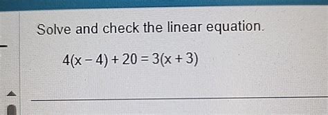 Solved Solve And Check The Linear Equation4x 4203x3
