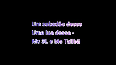 Mc 3l E Mc Talibã Um Sabadão Desse Lua Dessa Letra Youtube