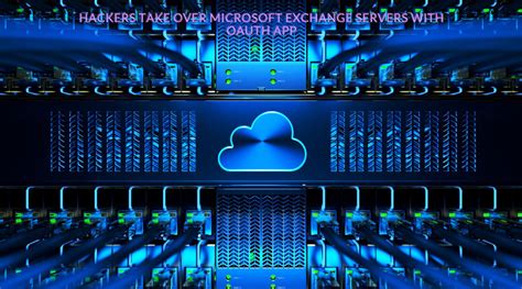 Hackers Using Oauth Malware To Hijack Email Servers