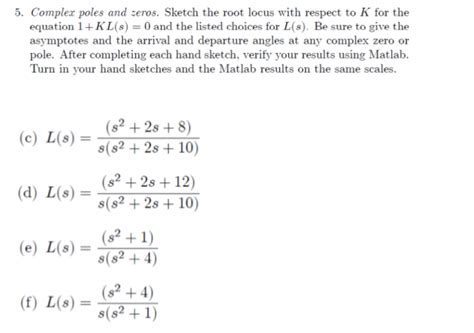 Solved 5 Complex Poles And Zeros Sketch The Root Locus Chegg