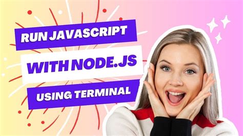 Run Javascript With Node Js Using Terminal Youtube
