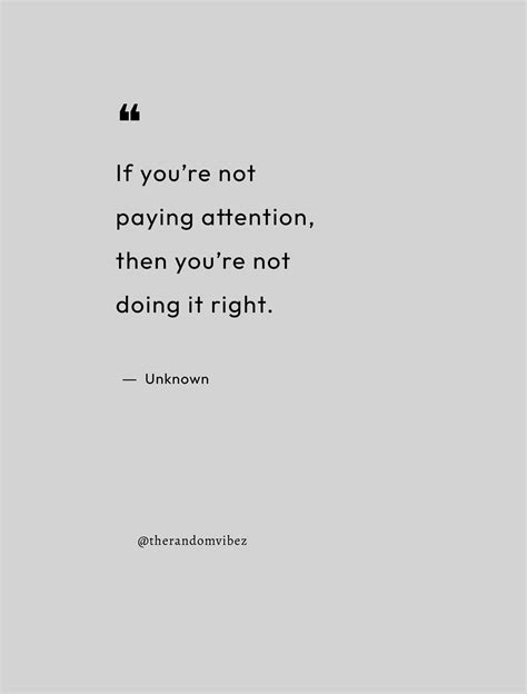 80 Pay Attention Quotes And Sayings To Inspire You The Random Vibez