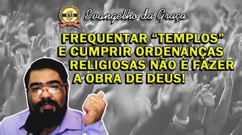 O QUE É A OBRA DE DEUS YouTube