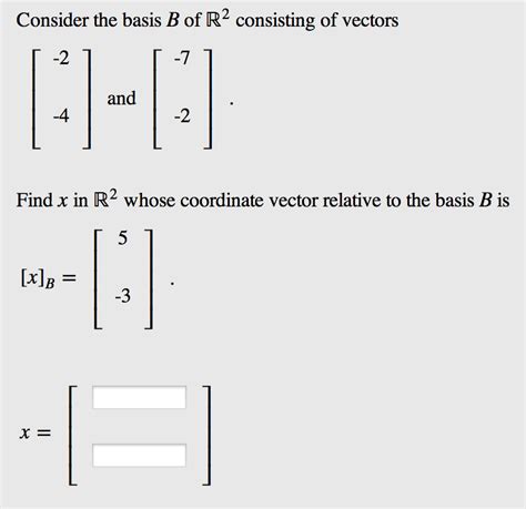 Let B Be The Basis Of R Consisting Of The Vectors Chegg