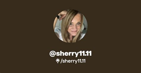 Sherry11 11 Instagram Facebook Tiktok Linktree
